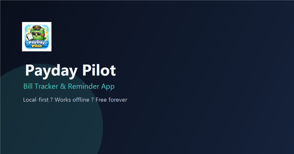 Payday Pilot | Bill Tracker & Reminder App